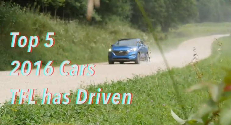 TFL Top Five: Best All-New Cars of 2016 Driven and Reviewed [Video ...